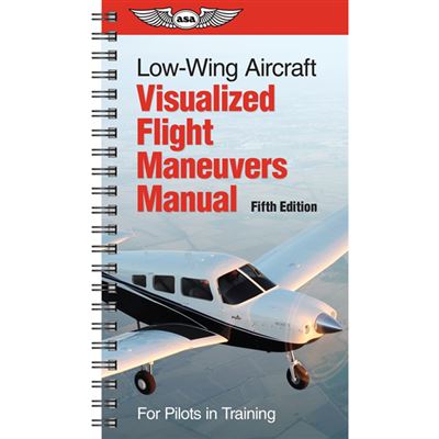 ASA Visualized Flight Maneuvers Manual - Low Wing | Pilot Shop